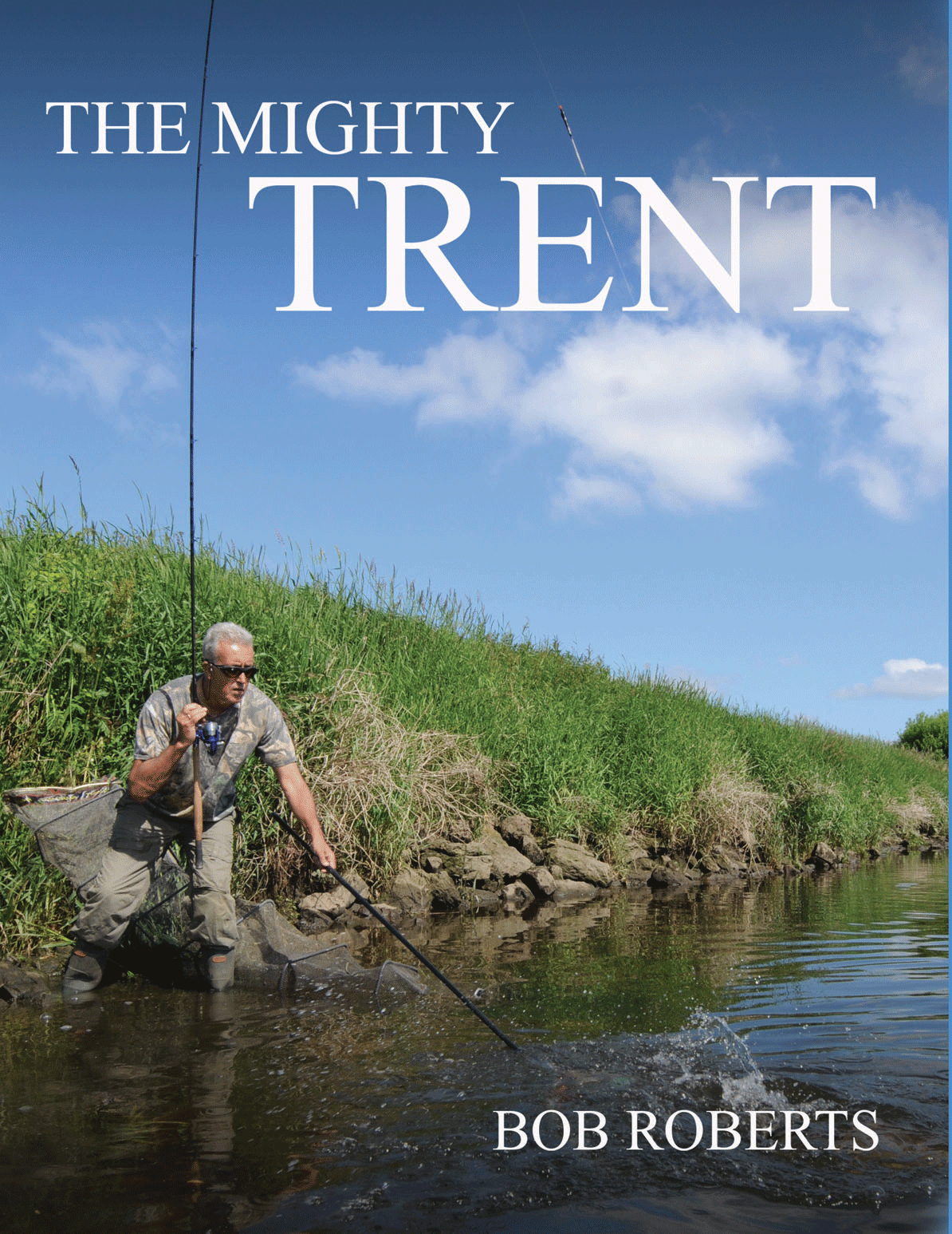 THE MIGHTY TRENT - Bob Roberts – Fishing information for the complete ...